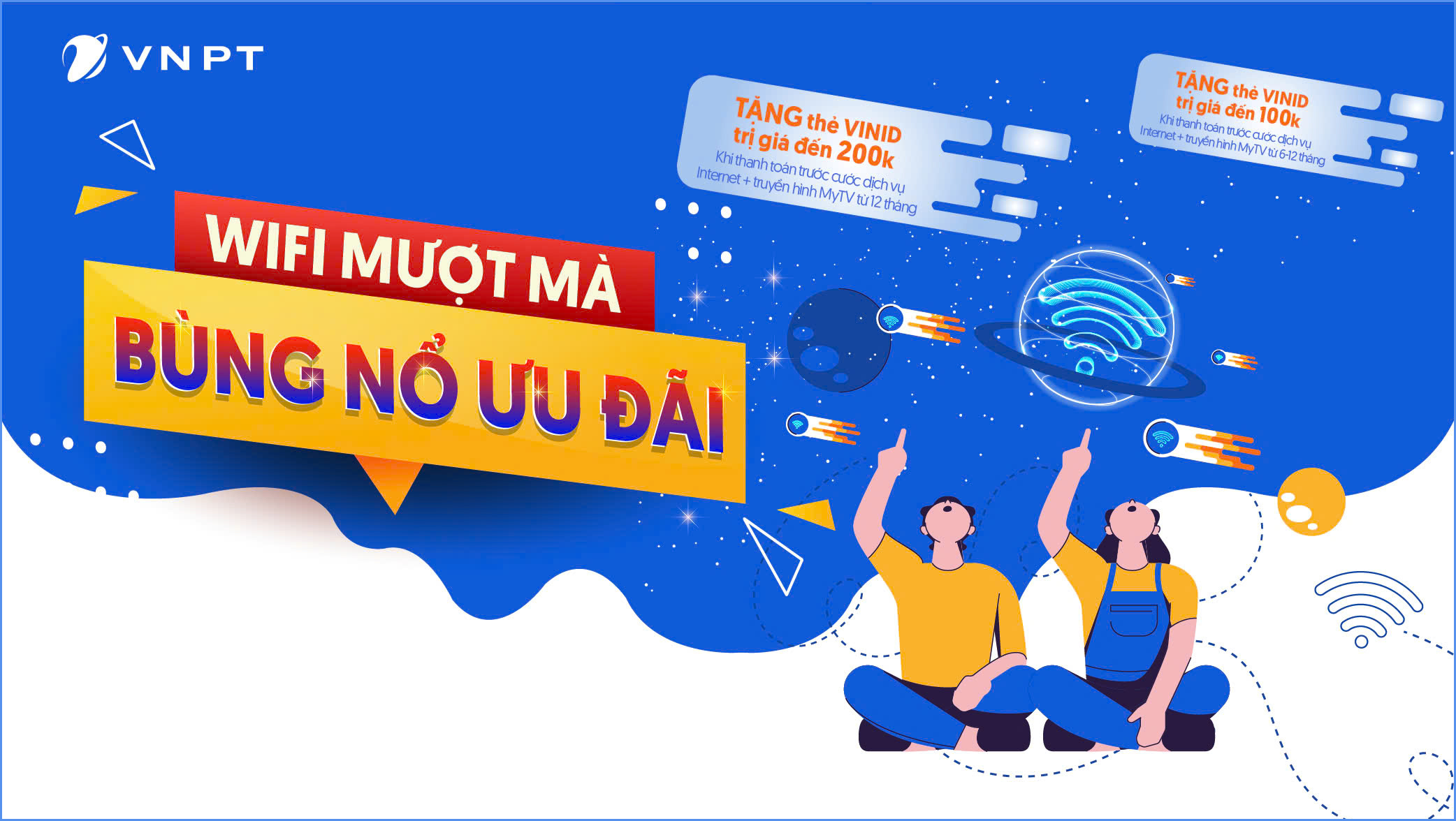 Khuyến mại hấp dẫn: Lắp mạng VNPT, nhận ngay thẻ VinID lên đến 200K